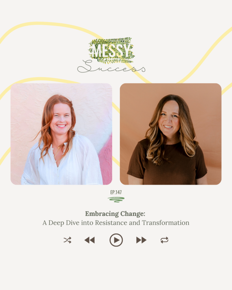 147: Embracing Change: A Deep Dive into Resistance and Transformation ...